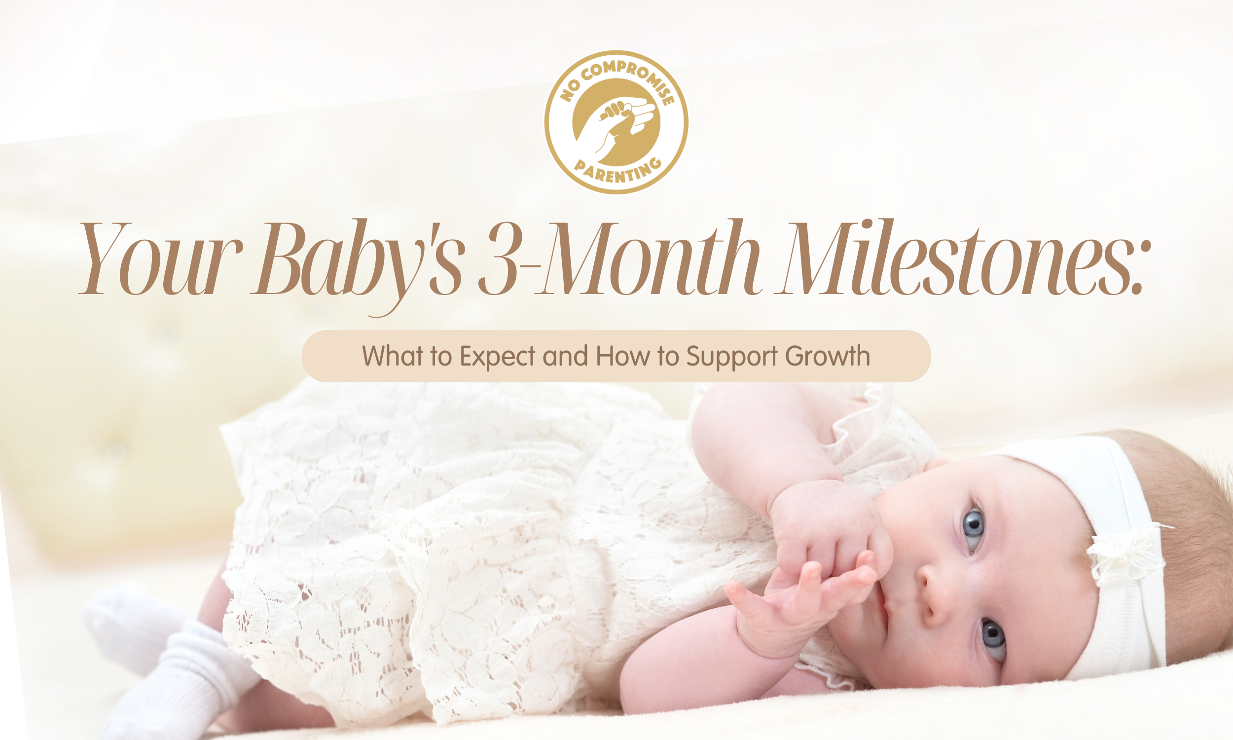 Your Baby's 3-Month Milestones: What to Expect and How to Support ...
